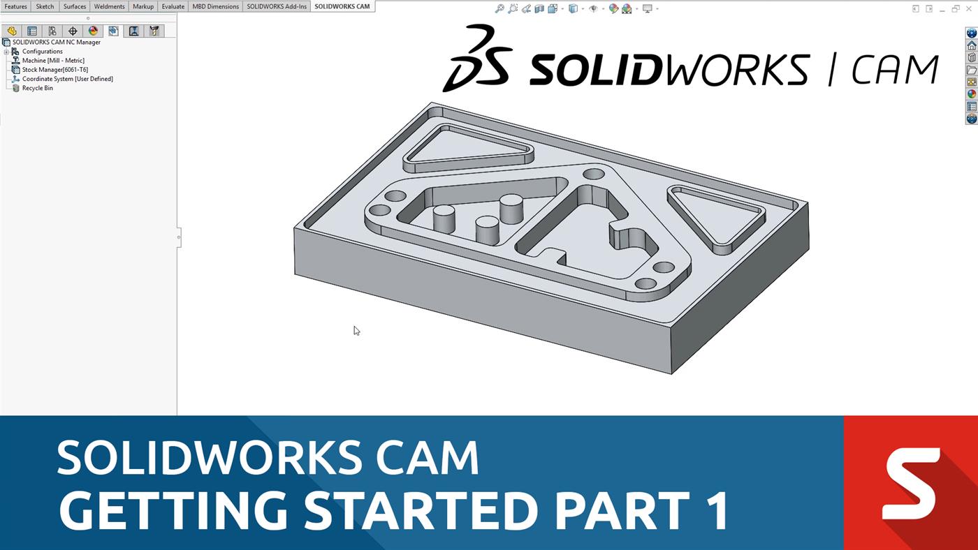 Getting started with SOLIDWORKS CAM - Part 1