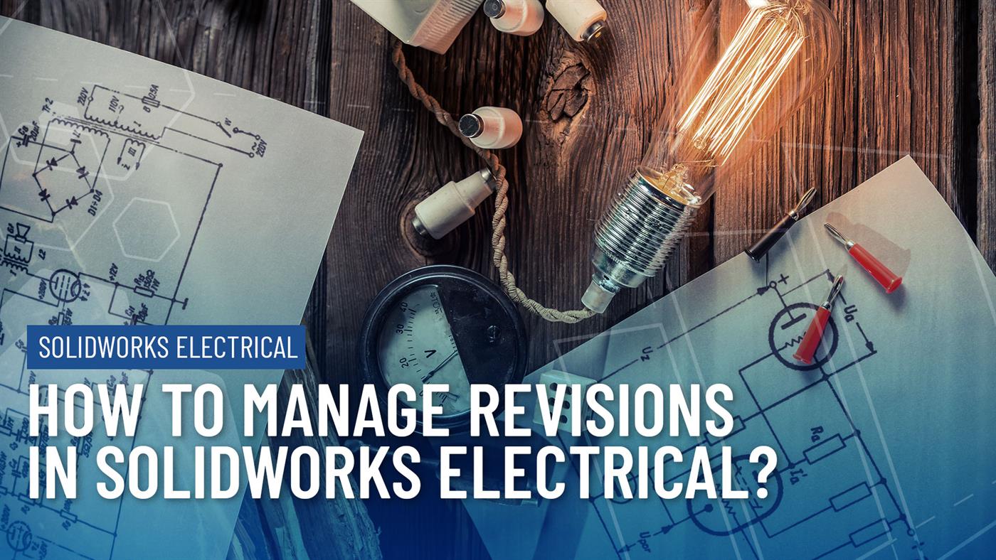 Managing Revisions in SOLIDWORKS Electrical