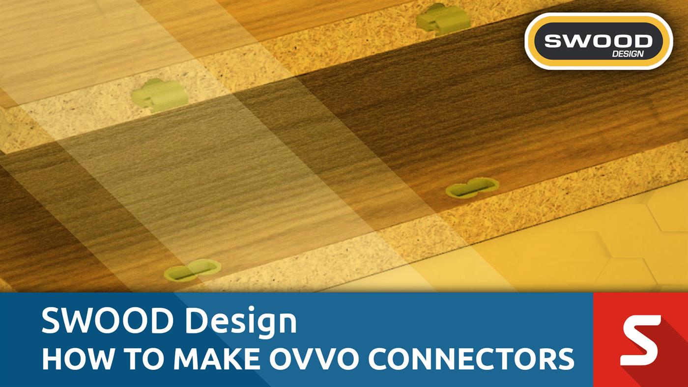 How to Make OVVO Connectors in SWOOD Design