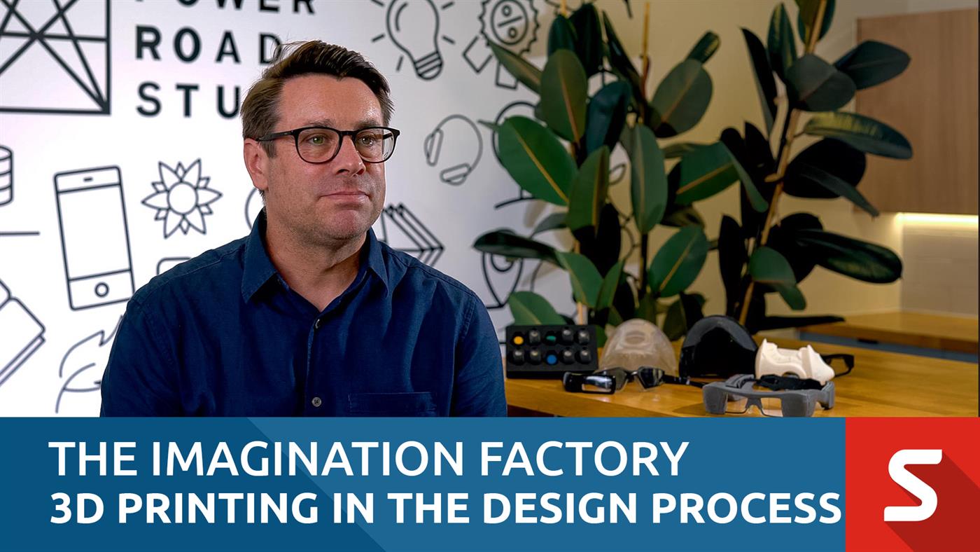 The Imagination Factory - 3D printing integral to the Design process