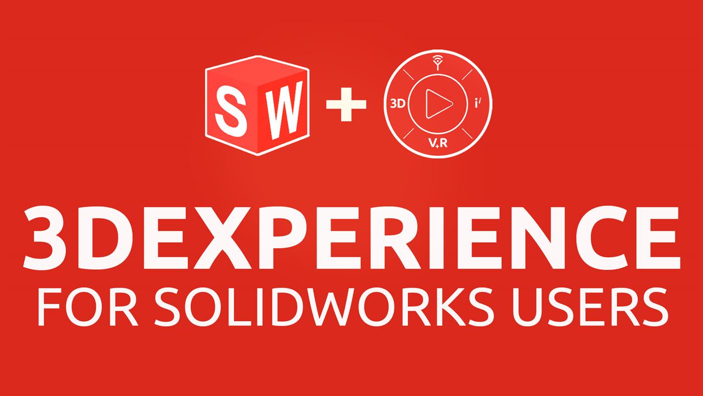 3DEXPERIENCE Platform for SOLIDWORKS Users