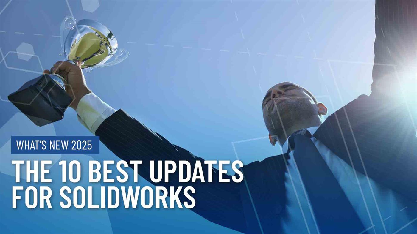 Are these the 10 Best Updates from the last 5 Years of SOLIDWORKS?