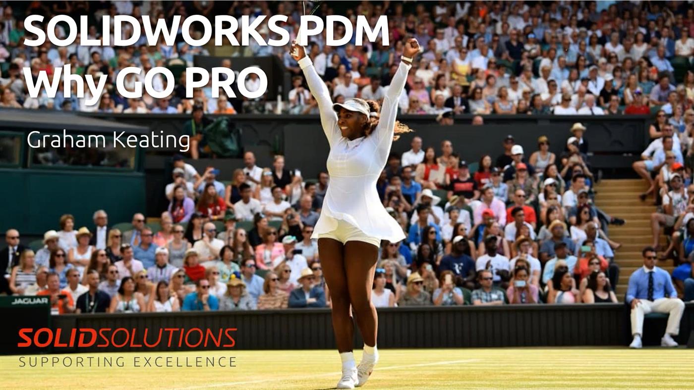 SOLIDWORKS PDM - Why Go Pro?