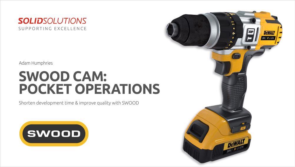 SWOOD CAM: Pocket Operations