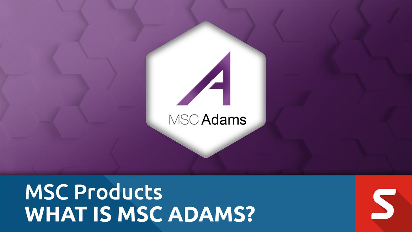 What is MSC Adams?