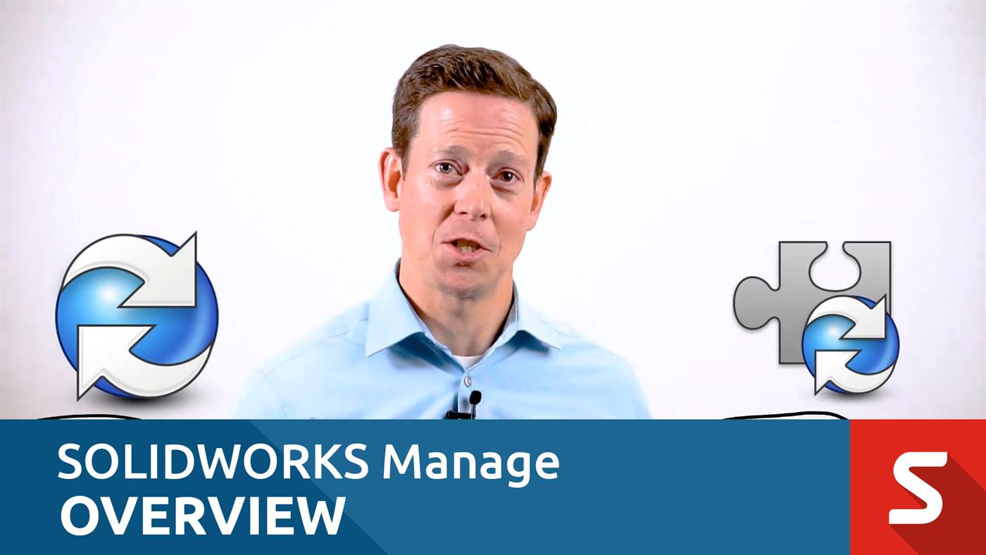 SOLIDWORKS Manage - Overview