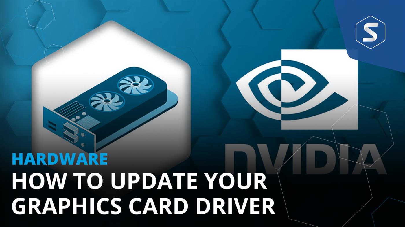 How to Update your Graphics Card Driver