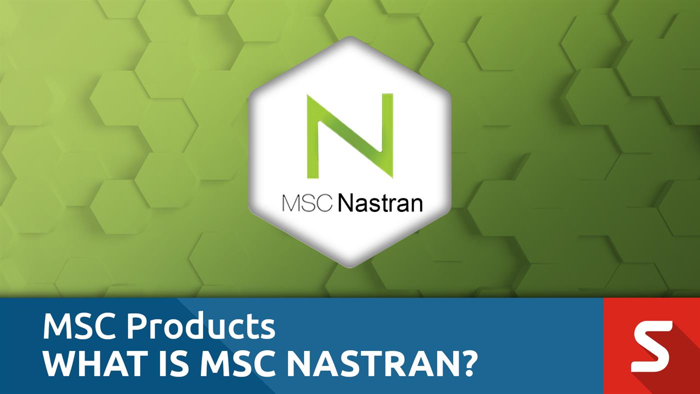 What Is Msc Nastran
