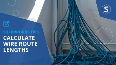 How to Calculate Wire Lengths in SOLIDWORKS Electrical Routing