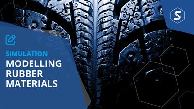 FEA Simulation: Modelling Elastomeric Materials for Analysis