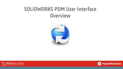 SOLIDWORKS PDM User Interface Overview
