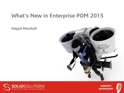 What’s New in Enterprise PDM 2015
