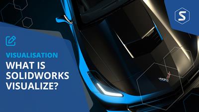 Rendering with SOLIDWORKS: What is SOLIDWORKS Visualize?