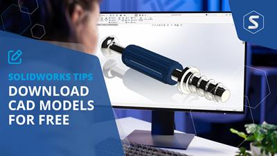 SOLIDWORKS Tips: How to Download 3D Models for SOLIDWORKS