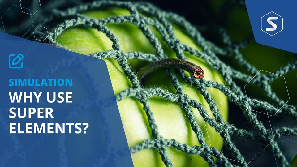 Superelements in FEA