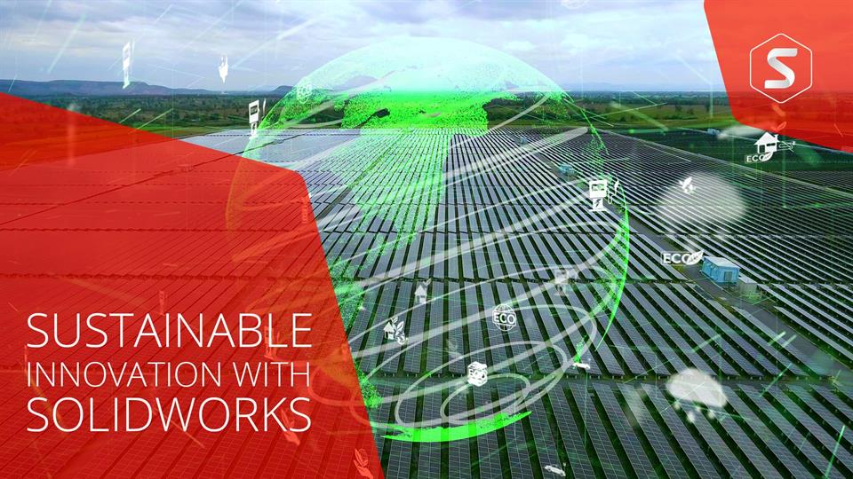 Sustainable Innovation with SOLIDWORKS - Customer Showcase