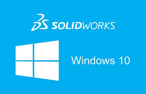 SOLIDWORKS and Windows 10 Compatibility